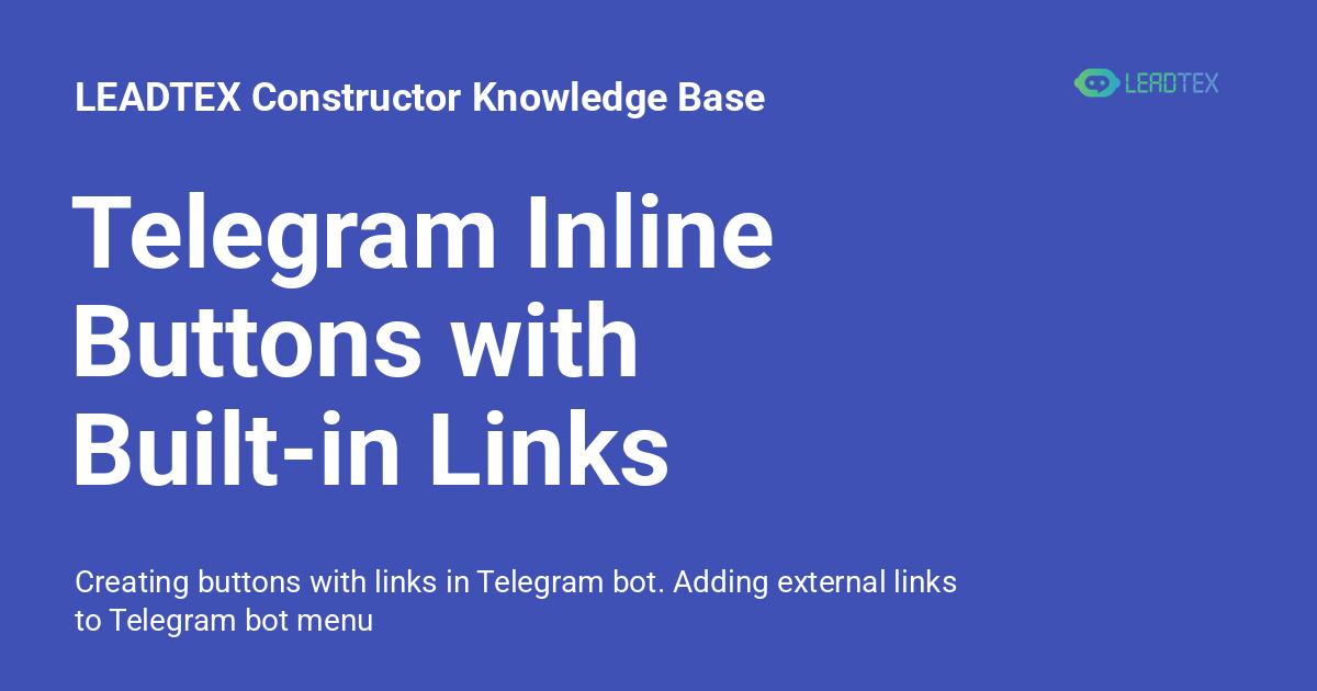 Telegram Inline Buttons with Built-in Links - LEADTEX Constructor ...